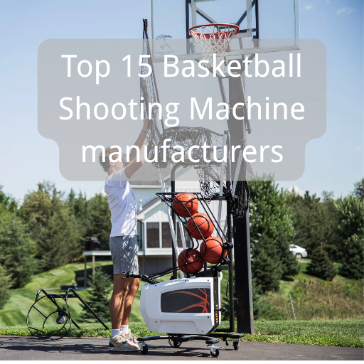 Top 15 Basketball Shooting Machine manufacturerss You Need to Know in ...